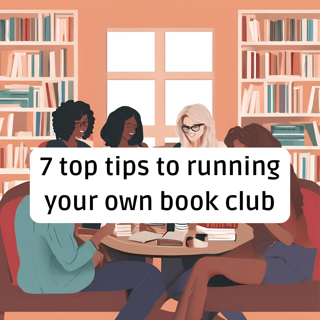 7 top tips to starting your own book club - Bookinfluencers.com Blog